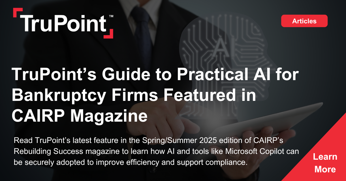 TruPoint’s Guide to Practical AI for Bankruptcy Firms Featured in CAIRP ...